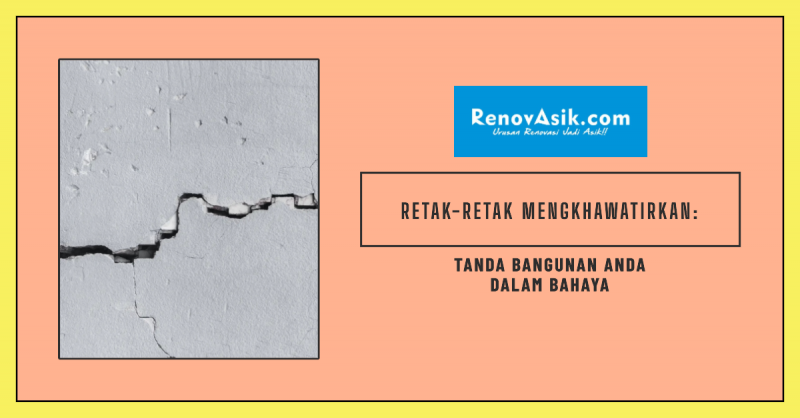 Renovasik - Urusan Renovasi Jadi Asik | Retak-retak Mengkhawatirkan ...