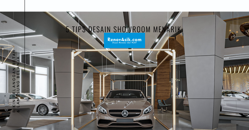 Renovasik - Urusan Renovasi Jadi Asik | 5 Tips Desain Showroom yang ...